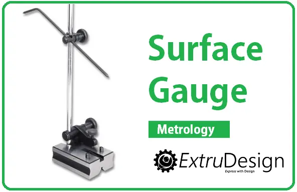 What is Surface Gauge? How to use Surface gauge? - ExtruDesign