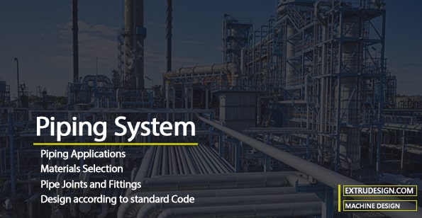 Introduction to Piping System | What is piping? - ExtruDesign