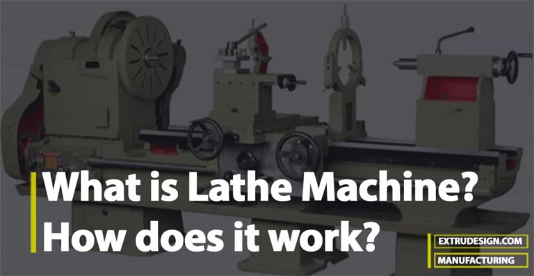 What is Lathe Machine, How does it work? - ExtruDesign