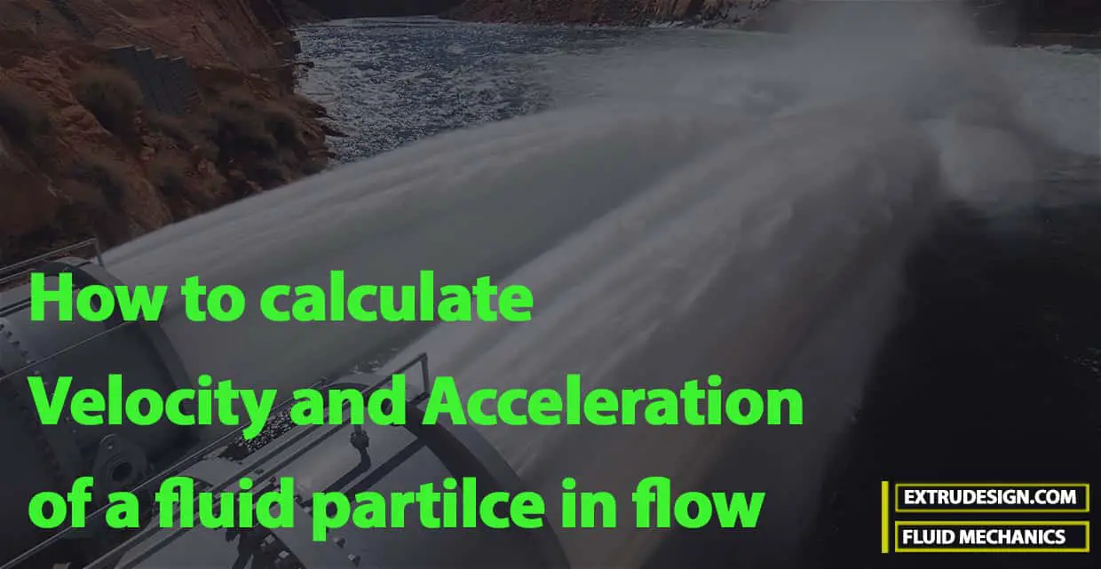 Velocity and Acceleration of a Fluid Flow - ExtruDesign