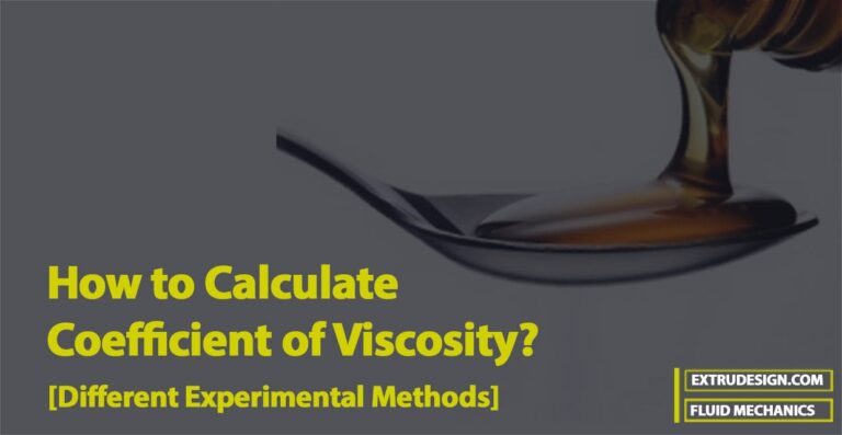 How to calculate the Coefficient of Viscosity of a Fluid? - ExtruDesign