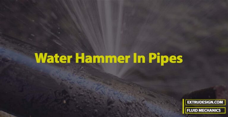 What causes Water Hammer In Pipes? - ExtruDesign