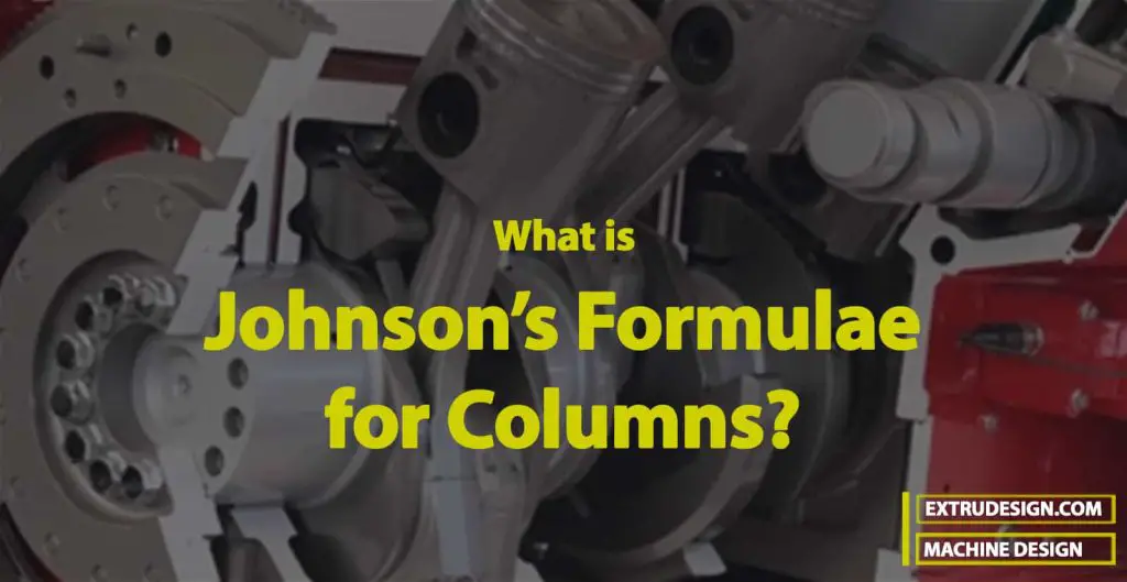 What is Johnson’s Formulae for Columns? - ExtruDesign