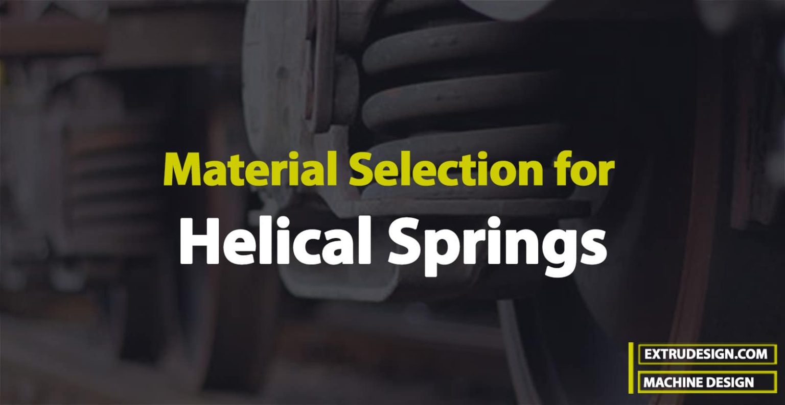 Material for Helical Springs - ExtruDesign
