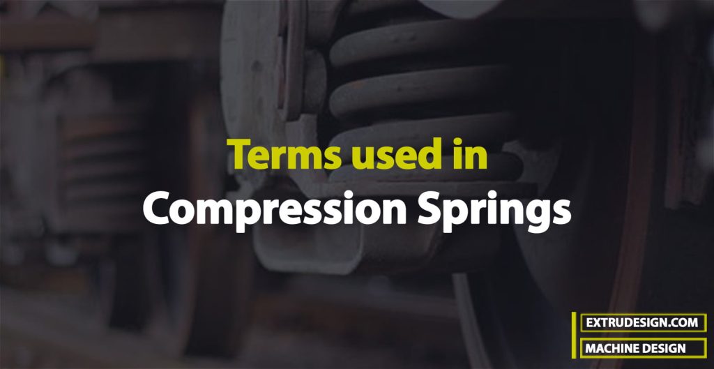 Compression Springs Nomenclature - ExtruDesign