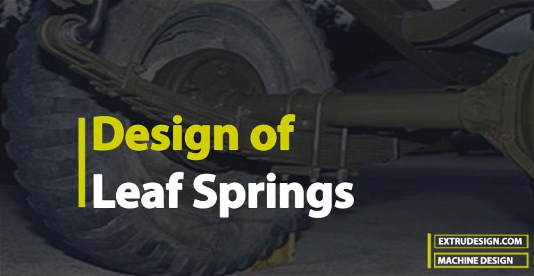 Design of Leaf Springs with Example Problem - ExtruDesign