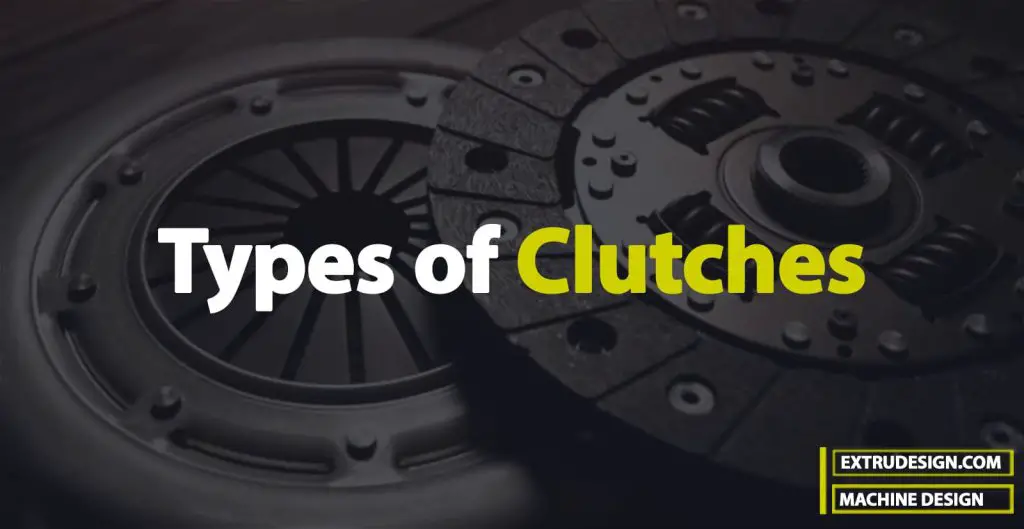 Different Types of Clutches - ExtruDesign