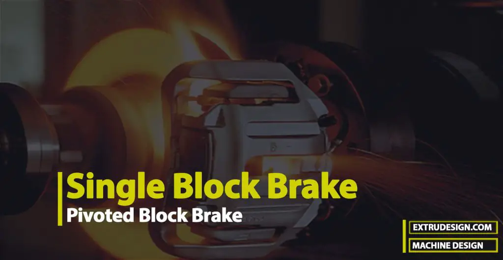 Single Block Brake | Pivoted Block Brake - ExtruDesign