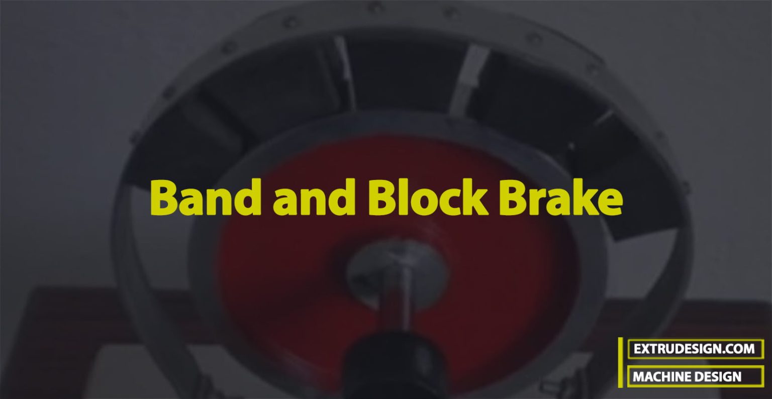Band and Block Brake - ExtruDesign